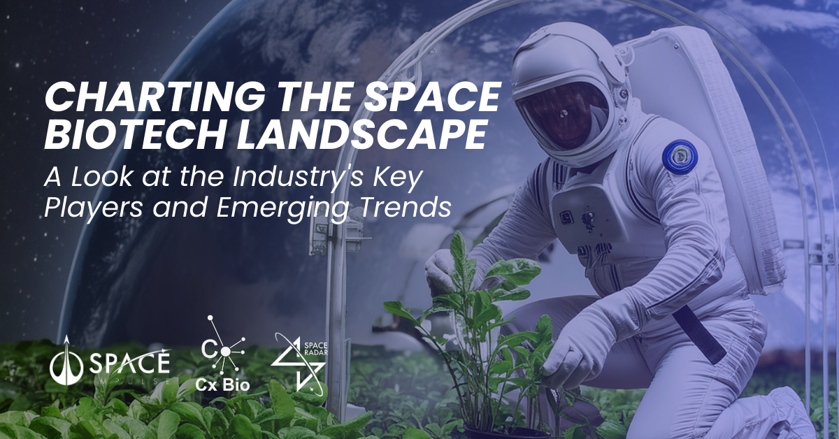Charting the Space Biotech Landscape: A Look at the Industry's Key ...