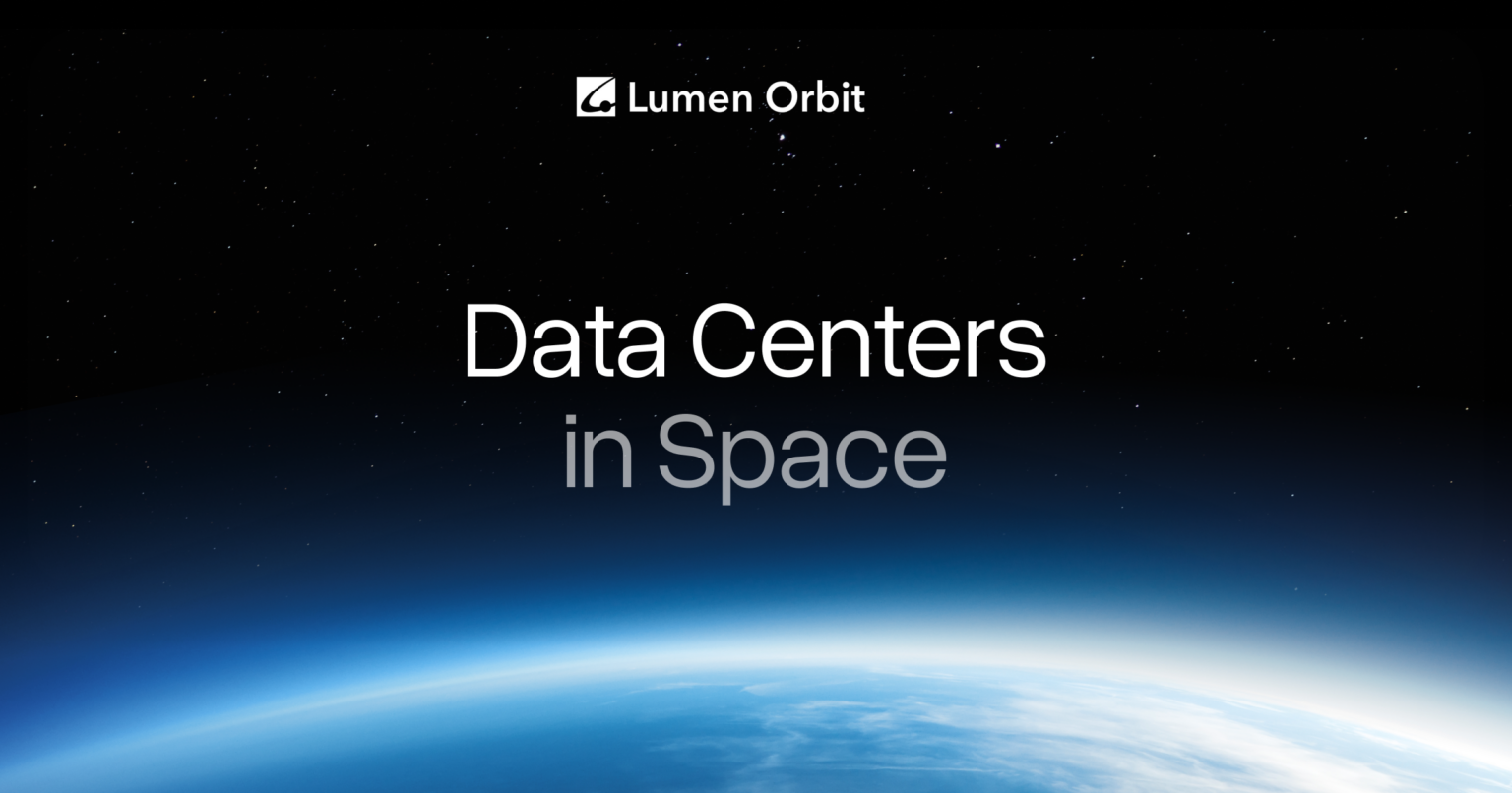 Lumen Orbit Advances Space-Based AI Data Centers with $10M Funding and ...
